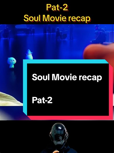 Soul Movie Recap: Exploring Life and Afterlife