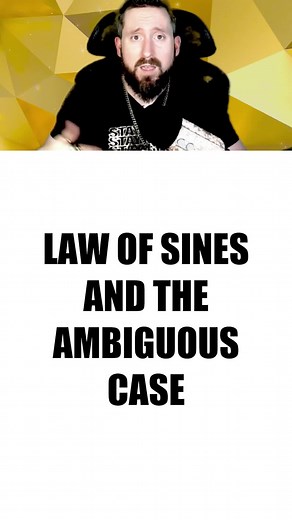Understanding the Ambiguous Case in Trigonometry