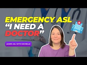 How to Sign 'I Need a Doctor' in ASL | Essential Emergency Signs