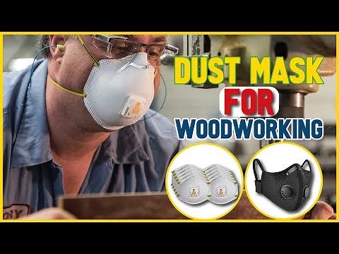 Top 5 Best Dust Masks for Woodworking