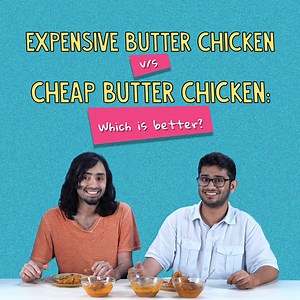 Butter than the best. We tried to find out which was the better butter chicken. | ScoopWhoop