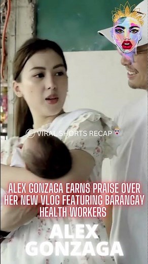 Alex Gonzaga earns praise over her new vlog featuring barangay health workers