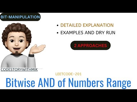 Bitwise AND of Numbers Range | 2 Approaches | Dry Run | Leetcode 201