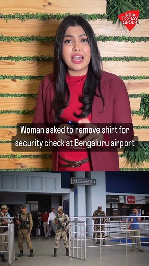 43K views · 148 reactions | Woman asked to remove shirt for security check at Bengaluru airport, recalls ‘humiliating’ ordeal on Twitter. Nabila Jamal tells you more. #ITNewsByte #SocialMediaSpecial #ITReel #Bengaluru #Airport #SecurityCheck #Woman | India Today | Facebook