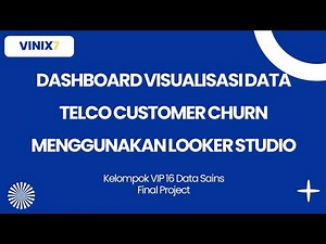 Presentasi Kelompok VIP 16 Data Sains Final Project // VISUALISASI DATA TELCO CUSTOMER CHURN