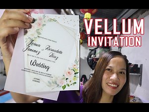 HOW TO MAKE VELLUM INVITATION : VERY EASY
