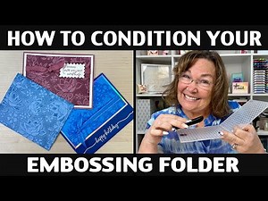 Stamping Jill - How To Condition Your Embossing Folder