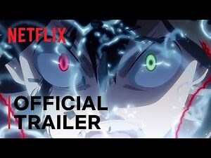 Black Clover- Sword of the Wizard King - Official Trailer - Netflix