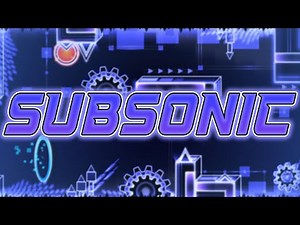 Subsonic - The Redemption of the Sonic Series | Extreme Demon | Geometry Dash #100