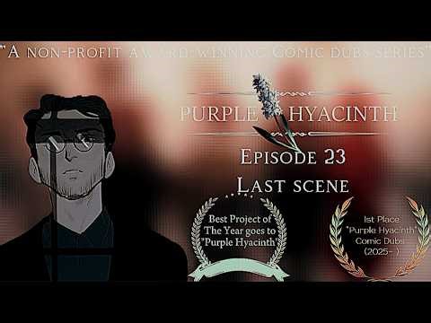 Purple Hyacinth: Episode 23 END SCENE (Comic Dub)