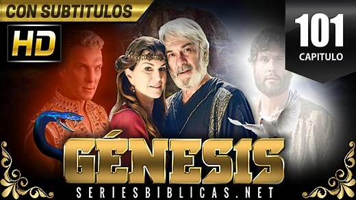 GÉNESIS Cap 101 - Español Latino - SERIESBIBLICAS.NET