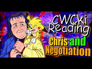 Chris and Negotiation | CWCki Reading