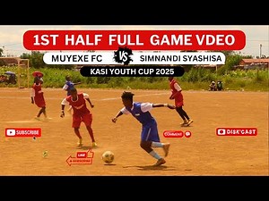 SIMNANDI SYASHISA 🆚 MUYEXE FC | KASI YOUTH CUP | KASI DISKI TO THE WORLD | DISKCAST |MZANSI