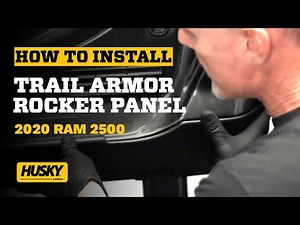 How to install the Husky Liners Trail Armor Rocker Panel on a 2020 Ram 2500
