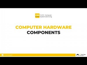 CSS NCII | Computer Hardware Components