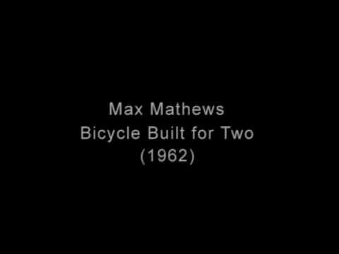 Max Mathews - Bycicle Built for Two (1961)