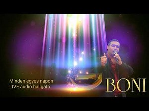 Boni 2021 Minden egyes napon (LIVE hallgató AUDIO)