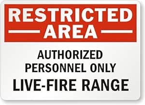 SmartSign 10 x 14 inch “Restricted Area - Authorized Personnel Only, Live-Fire Range” Metal Sign, 40 mil Laminated Rustproof Aluminum, Red, Black and White, Made in USA