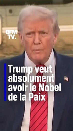177K views · 1.6K reactions | La nouvelle obsession de Trump: obtenir le prix Nobel de la paix | BFMTV | Facebook