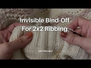 【Tutorial】 Invisible Bind-Off for 2x2 Ribbing