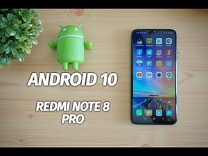 Redmi Note 8 Pro Android 10 Update- Download Now