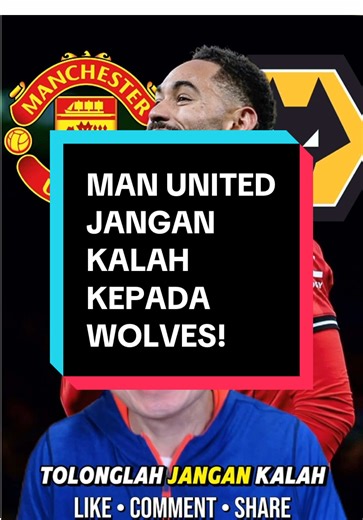 Manchester United vs Wolves: Jangan Kalah!
