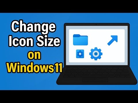 How To Change Icon Size on Windows 11