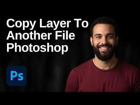 How To Copy A Layer To Another File In Photoshop (2026 Easy Guide)