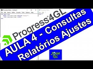 Aula 4 de 7 de PROGRESS 4GL para Consultas, Relatórios e Ajustes no TOTVS Datasul
