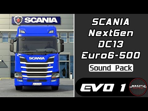 [Evolution 1] SCANIA NextGen DC13 Euro6-500 Sound Pack by Max2712