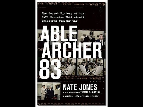 Able Archer 83: The Secret History of the NATO Exercise That Almost Triggered Nuclear War