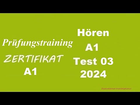 Prüfungstraining- Zertifikat A1- Hören - 2024 - Test 3.