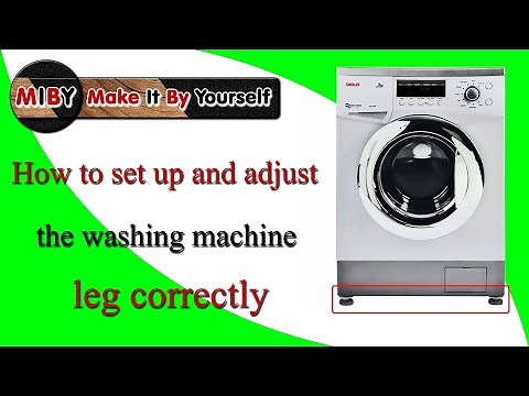 Washing machine repair - How to replace and adjust the washing machine legs correctly
