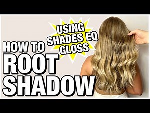 How to Shadow Root your highlights/balayage with Shades EQ Gloss - FULL application and FORMULAS!