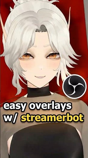 EASIEST Overlay via OBS & Streamerbot!