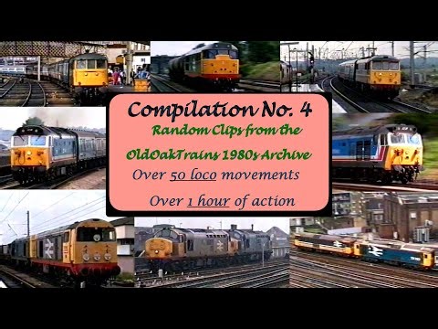 Trains in the 1980s - Compilation No.4 - An hour of action from the Old Oak Trains archive