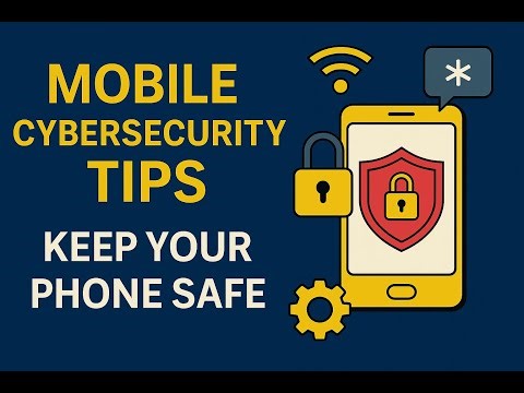 8.Mobile Cybersecurity Tips Keep Your Phone Safe from Threats