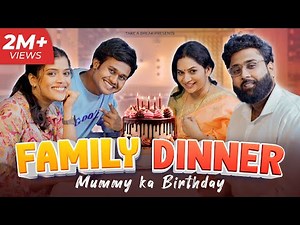 Family Dinner l Mummy ka Birthday | Take A Break