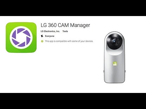 LG 360 Cam Mobile Application Overview
