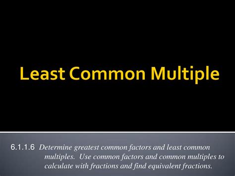 least common multiple determine greatest common factors and least common multiples use common