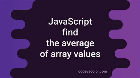 5 different javascript programs to find the average of array values codevscolor