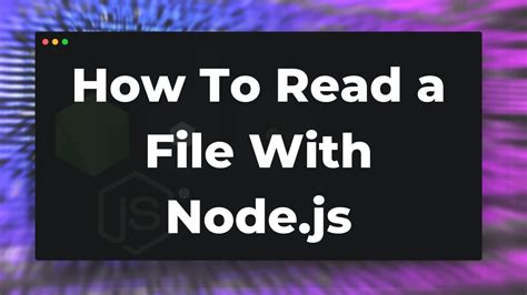 How To Read A File With Node Js Tutorial YouTube