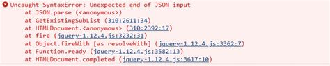 Javascript Uncaught Syntaxerror Unexpected End Of Json Input At Json