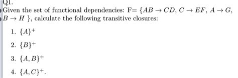 solved q1 given the set of functional dependencies f {ab