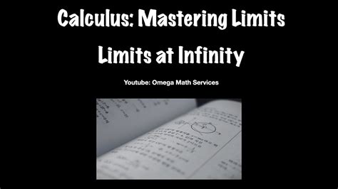 free calculus class mastering limits limits at infinity youtube