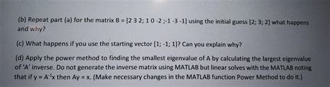 solved a use the power method matlab code supplied to find