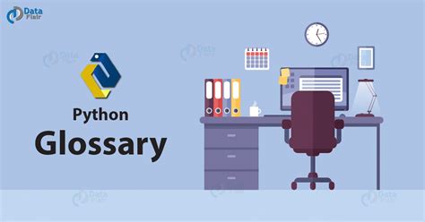 50 Python Glossary Of Terms To Understand Python II DataFlair