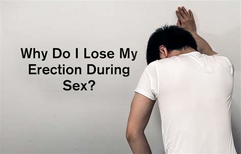 Why Do I Lose My Erection During Sex Know Here