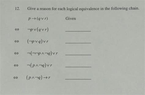solved 12 give a reason for each logical equivalence in the