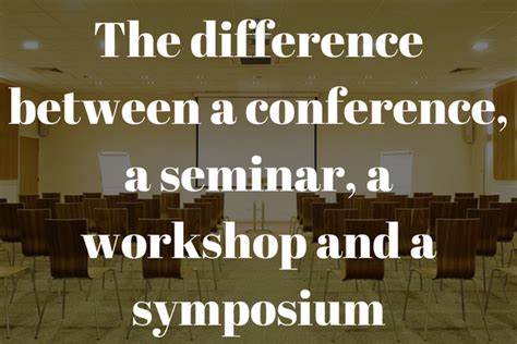 What S The Difference Between A Conference A Seminar A Workshop And A